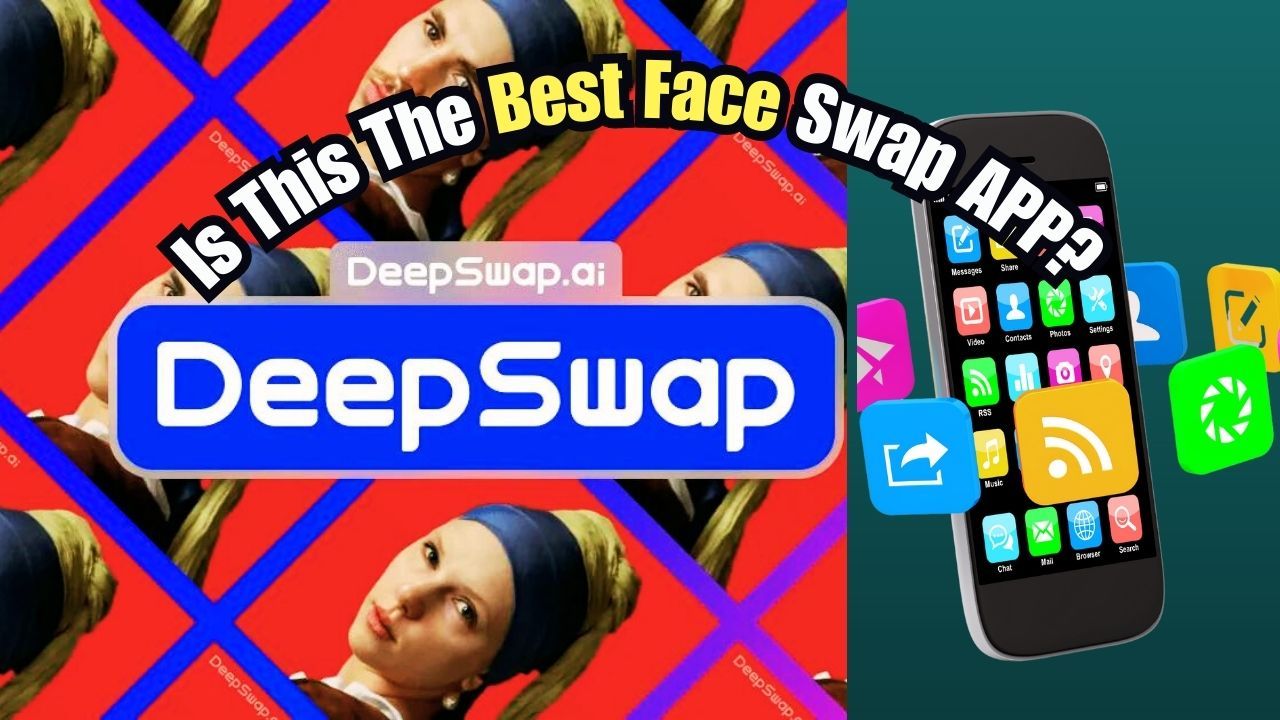 DeepSwap.AI Review For Your Ticket to a Jaw-Dropping New Life!